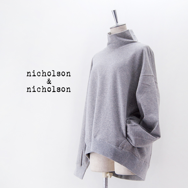 【SOLDOUT】nicholson&nicholson ニコルソン&ニコルソン レディース ハイネックスウェット[TUNE]【2024FW ...